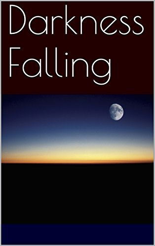 Darkness Falling (Twilight's End Book 1) by Diana Kuhl-Chapman | Goodreads