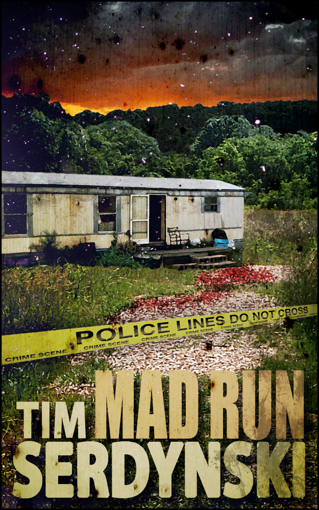Mad Run by Tim Serdynski | Goodreads