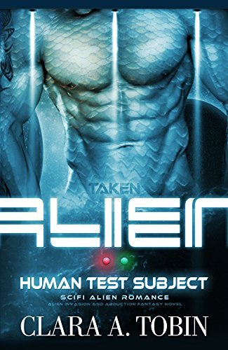 Alien: Taken - Human Test Subject by Clara A. Tobin | Goodreads