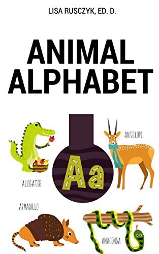 Animal Alphabet by Lisa M. Rusczyk | Goodreads