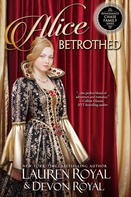 Alice Betrothed (Renaissance Chase Family #1) by Lauren Royal | Goodreads