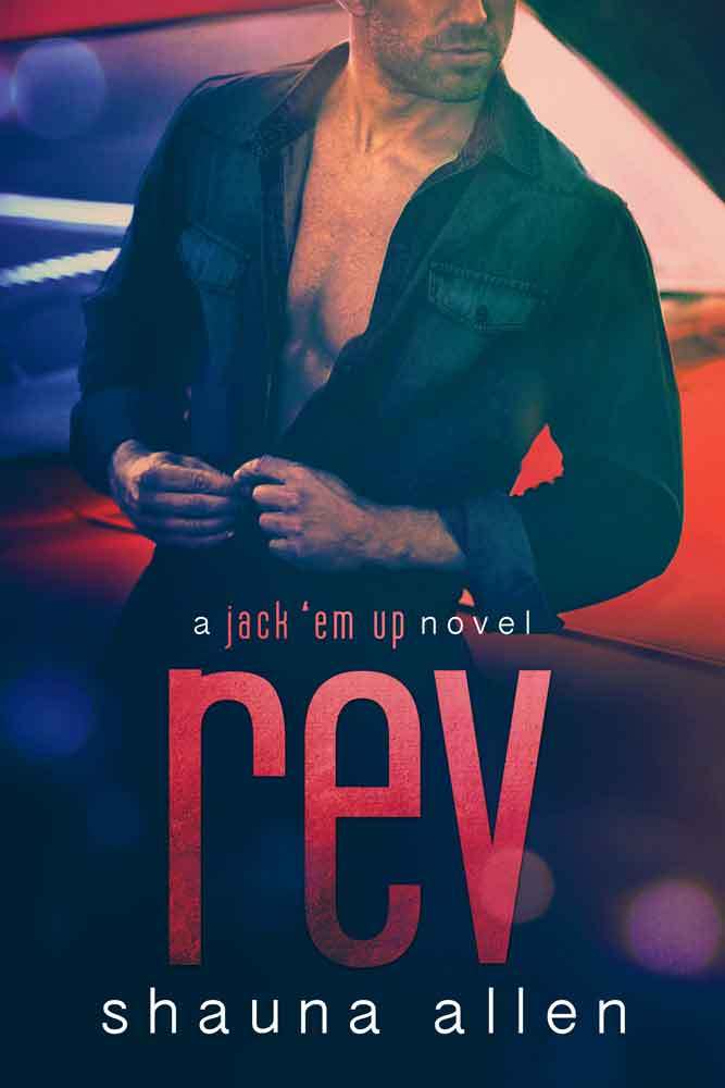 Rev (Jack 'Em Up, #4) by Shauna Allen | Goodreads