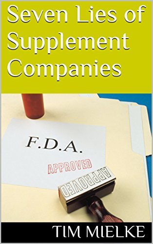 Seven Lies of Supplement Companies by Tim Mielke | Goodreads
