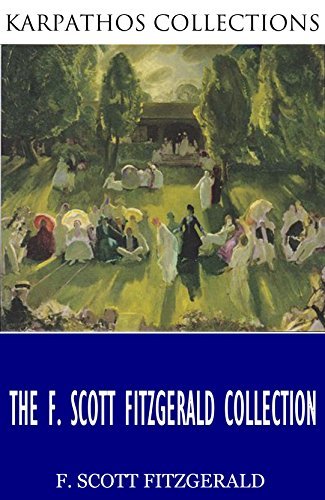 The F. Scott Fitzgerald Collection by F. Scott Fitzgerald | Goodreads