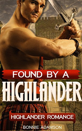 Found By A Highlander by Bonnie Adamson | Goodreads