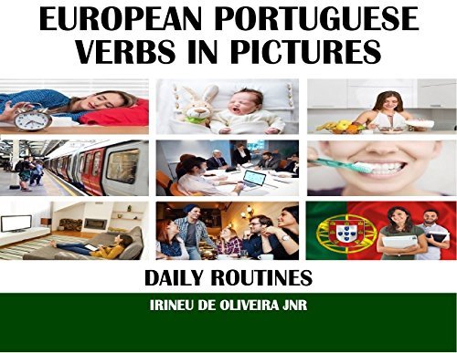 European Portuguese Verbs in Pictures: Daily Routines in European ...