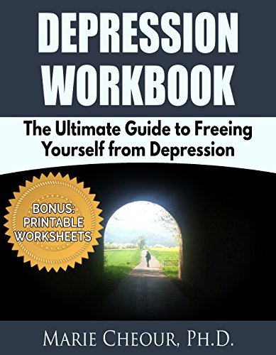 Depression Workbook: The Ultimate Guide to Freeing Yourself from ...