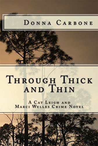 Through Thick and Thin: A Cat Leigh and Marci Welles Crime Novel by ...