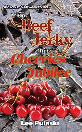 When Beef Jerky Met Cherries Jubilee by Lee Pulaski | Goodreads