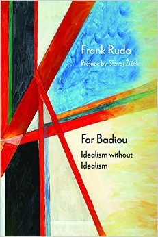 For Badiou: Idealism without Idealism (Diaeresis) by Frank Ruda | Goodreads