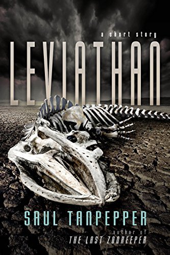 Leviathan: A Brief Story At the End of the World by Saul W. Tanpepper ...