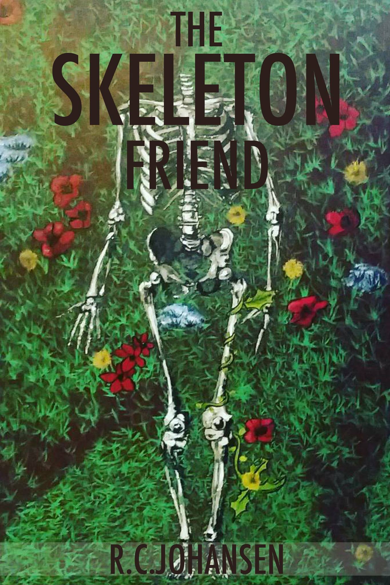 The Skeleton Friend (The Skeleton Friend #1) by R.C. Johansen | Goodreads