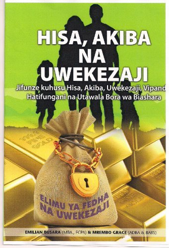 HISA, AKIBA NA UWEKEZAJI (Elimu ya Fedha na Uwekezaji Book 2) by ...