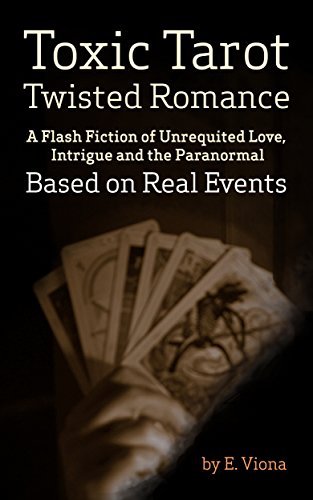 Toxic Tarot, Twisted Romance: A Flash Fiction of Unrequited Love ...