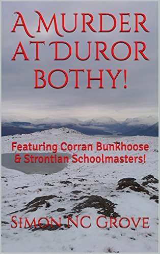 A Murder at Duror bothy!: Featuring Corran Bunkhoose & Strontian ...