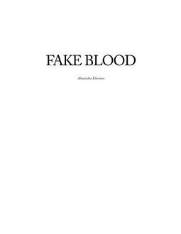 Fake Blood by Alexandra Kleeman | Goodreads