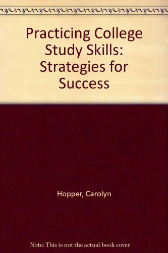 Practicing College Study Skills: Strategies for Success by Carolyn H ...