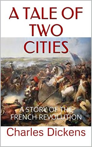 A Tale of Two Cities: A Story of the French Revolution by Charles ...