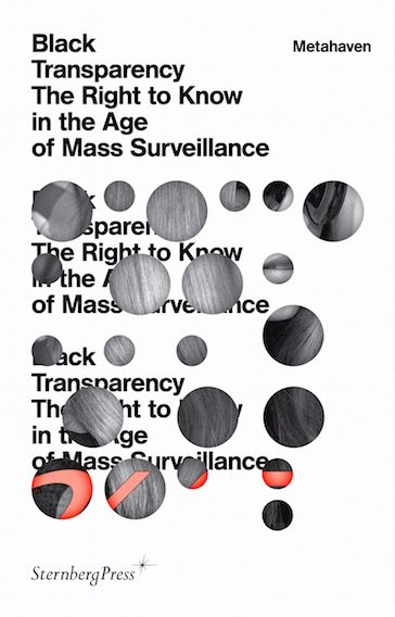 Black Transparency: The Right to Know in the Age of Mass Surveillance ...