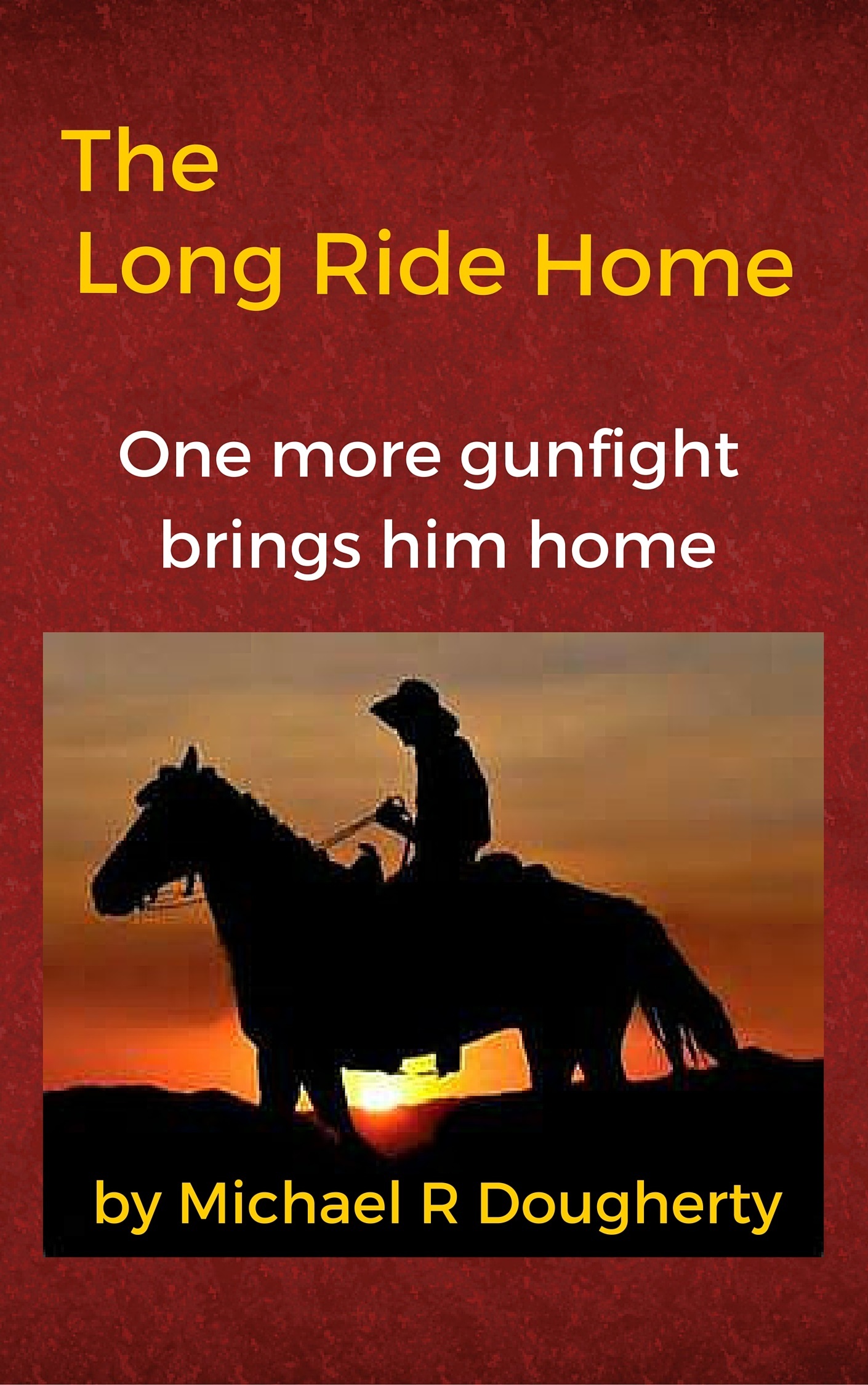 The Long Ride Home by Michael R. Dougherty | Goodreads