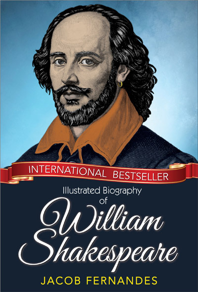 Illustrated Biography of William Shakespeare by Jacob Fernandes | Goodreads