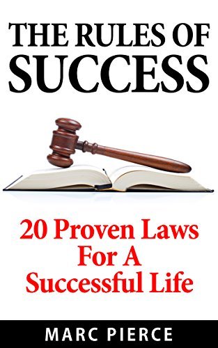 The Rules Of Success: 20 Proven Laws For A Successful Life by Marc ...