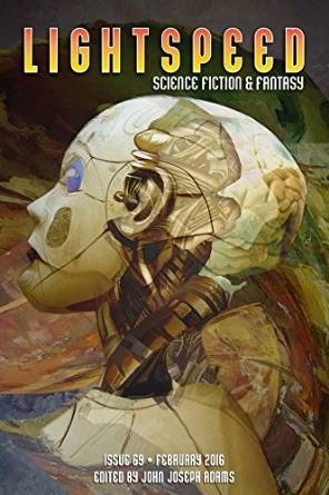 Lightspeed Magazine, Issue 69, February 2016 by John Joseph Adams ...