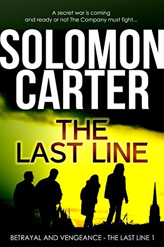 The Last Line (The Last Line Conspiracy, #1) by Solomon Carter | Goodreads
