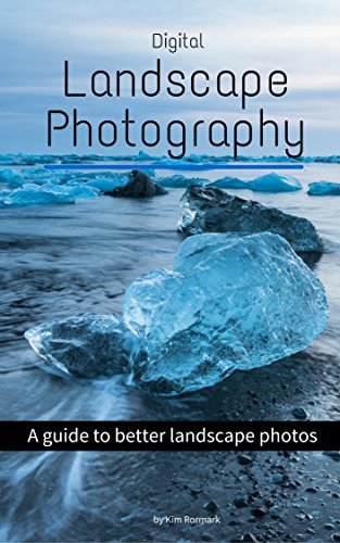Digital Landscape Photography: A guide to better landscape photos by ...