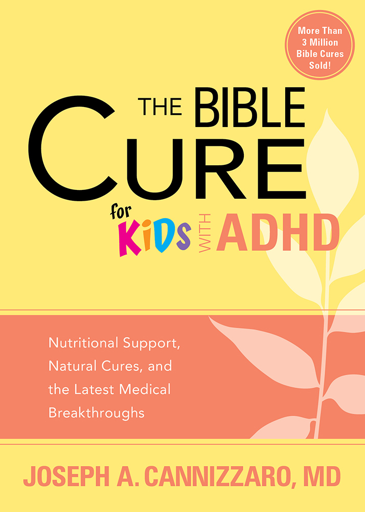 The Bible Cure for Kids With ADHD: Nutritional Support, Natural Cures ...