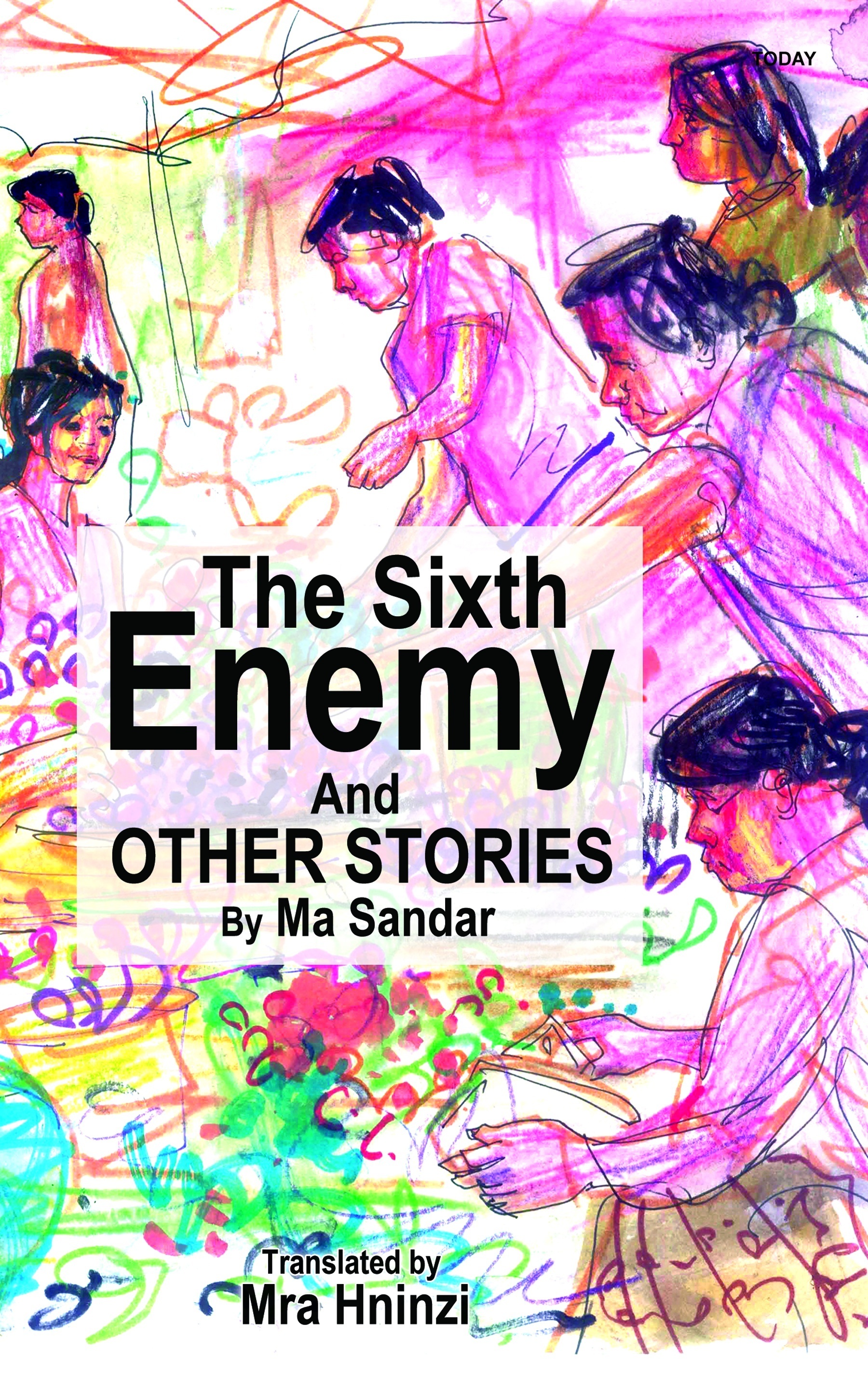 The Sixth Enemy and Other Stories by Ma Sandar by မစန္ဒာ | Goodreads