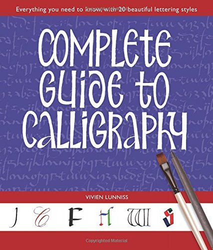 Complete Guide to Calligraphy: Everything You Need to Know, with 20 ...