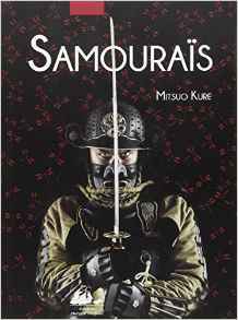 Les Samouraïs, Histoire Illustrée by Mitsuo Kure | Goodreads