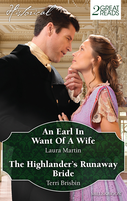 Historical Duo/An Earl In Want Of A Wife/The Highlander's Runaway Bride ...
