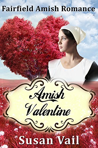 Amish Valentine (Fairfield Amish Romance) by Susan Vail | Goodreads