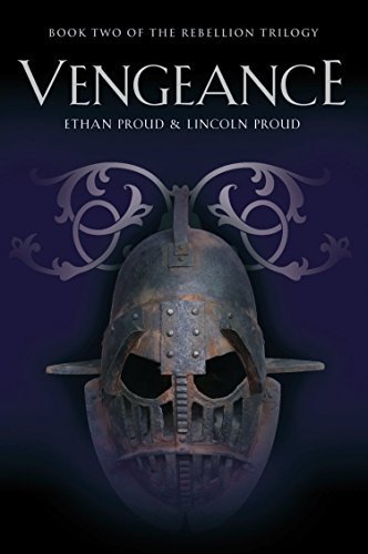 Vengeance (Rebellion Trilogy, #2) by Ethan Proud | Goodreads