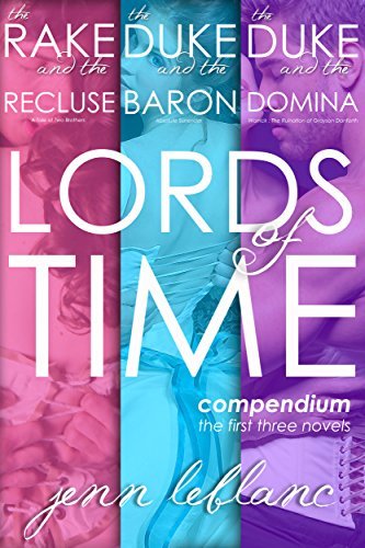 Lords of Time : Compendium: The first three books by Jenn LeBlanc | Goodreads