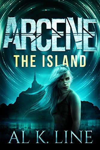 Arcene: The Island (Arcene, #2) by Al K. Line | Goodreads