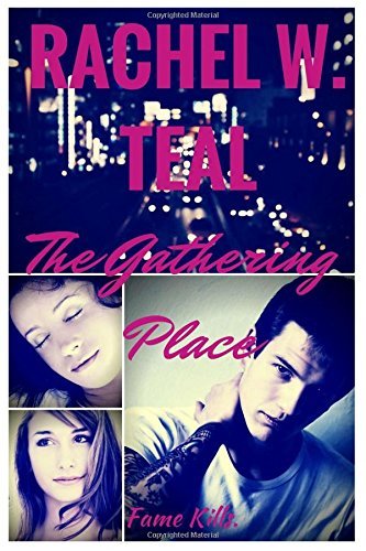 The Gathering Place by Rachel W. Teal | Goodreads