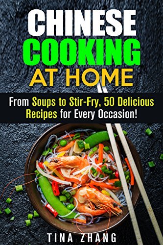 Chinese Cooking at Home by Tina Zhang | Goodreads