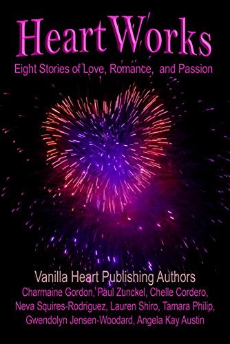 HeartWorks: Eight Stories of Love, Passion, and Romance by Charmaine ...