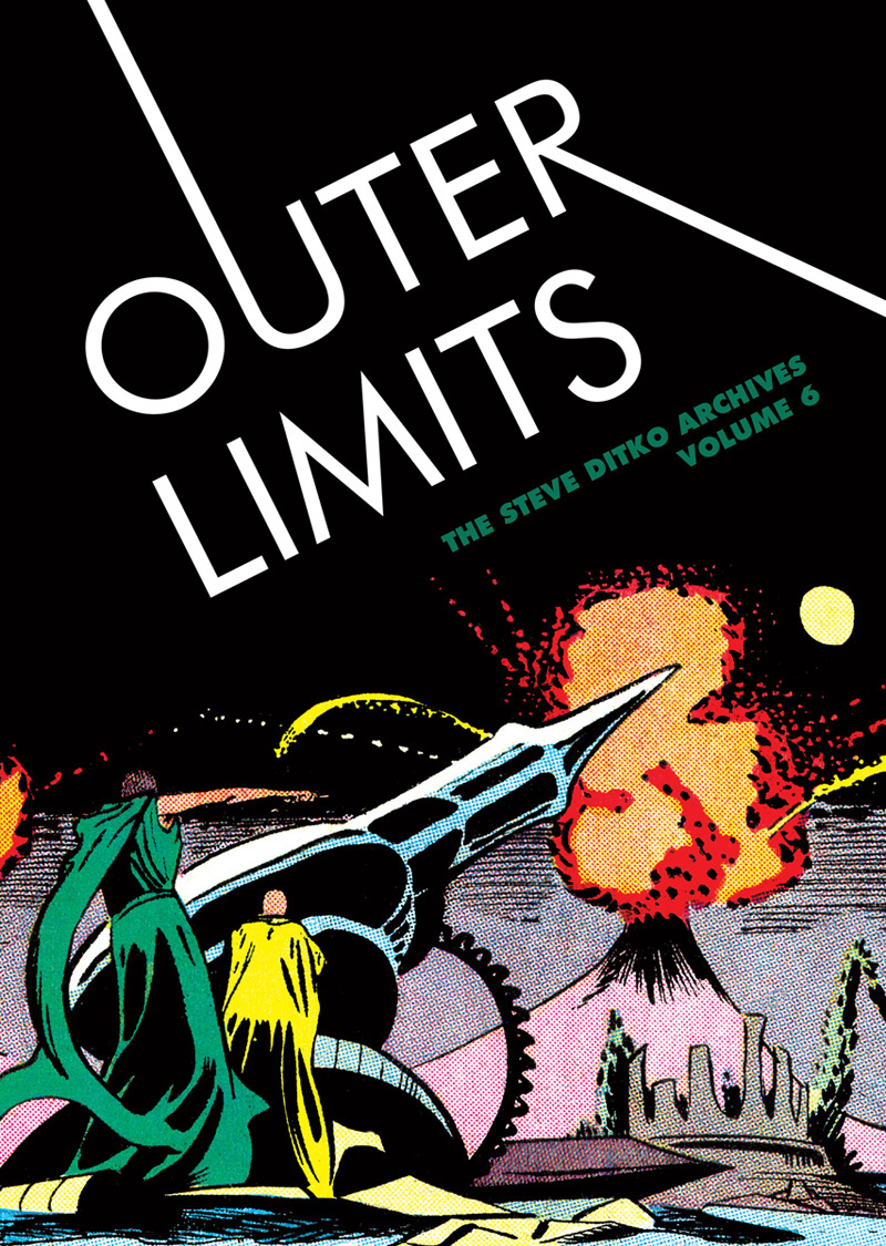 The Steve Ditko Archives Volume 6: Outer Limits by Steve Ditko | Goodreads