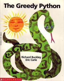 The Greedy Python by Eric Carle | Goodreads