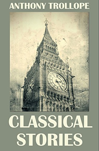 Classical Short Stories: Collection by Anthony Trollope | Goodreads