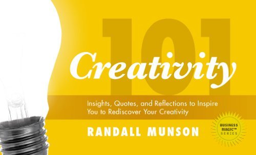 Creativity 101: Insights, Quotes, and Reflections to Inspire You to ...