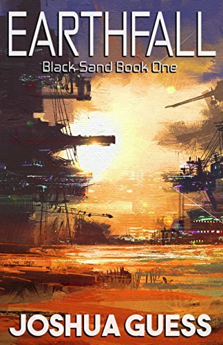 Earthfall (Black Sand Book 1) by Joshua Guess | Goodreads