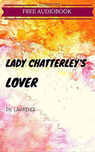 Lady Chatterley's Lover: By D. H. Lawrence : Illustrated by D.H ...