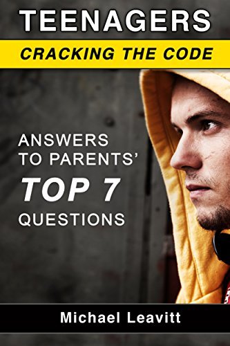 Teenagers - Cracking the Code: Answers to Parents' Top 7 Questions by ...
