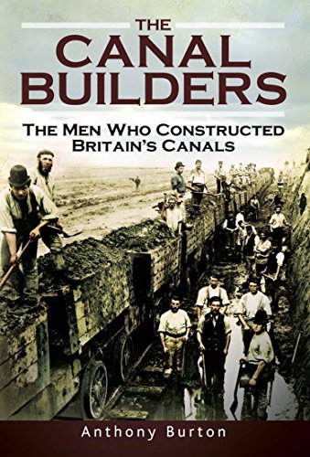 The Canal Builders: The Men Who Constructed Britain's Canals by Anthony ...