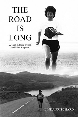 THE ROAD IS LONG: A 4,000 mile run around the United Kingdom by Linda ...